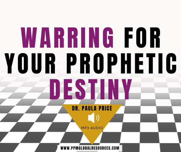 Warring for Your Prophetic Destiny – PPM Global Publications