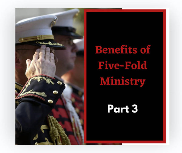Benefits of Five-Fold Ministry, Part 3 – PPM Global Publications